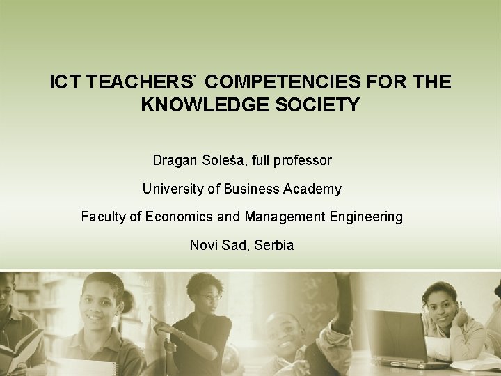ICT TEACHERS COMPETENCIES FOR THE KNOWLEDGE SOCIETY Dragan