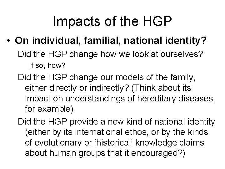 Big medicine History and the Human Genome Project