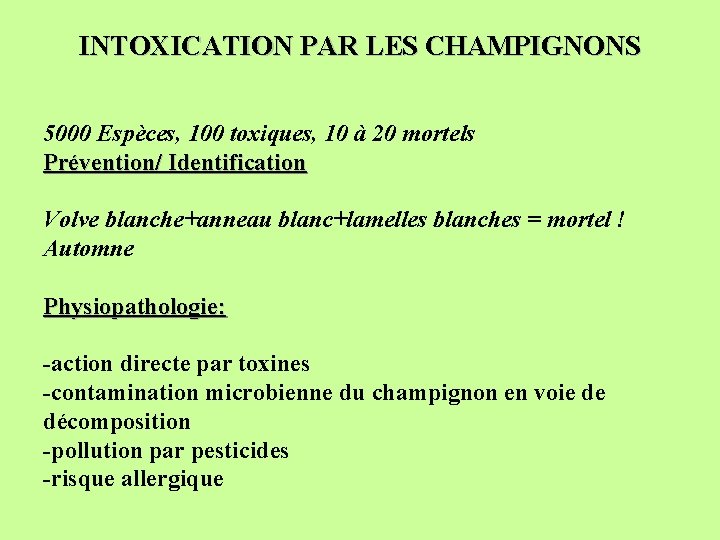 INTOXICATION PAR LES CHAMPIGNONS 5000 Espces 100 toxiques