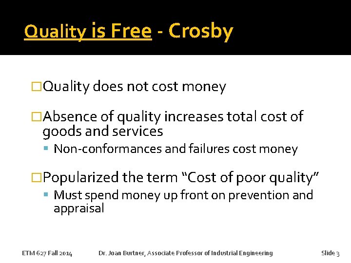 The Cost of Quality Presented by Dr Joan