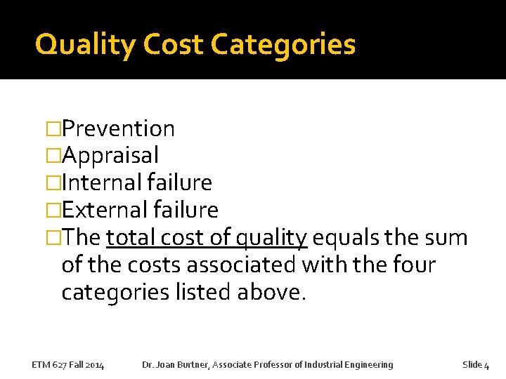 The Cost of Quality Presented by Dr Joan