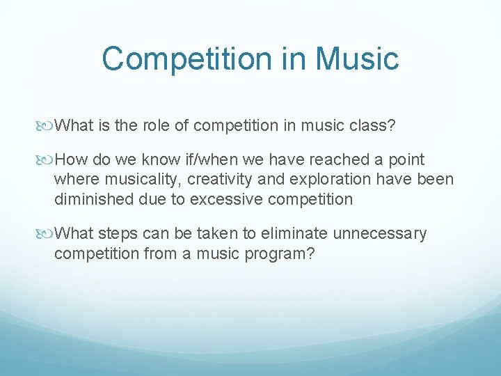 Competition in Music Competition in Music What is
