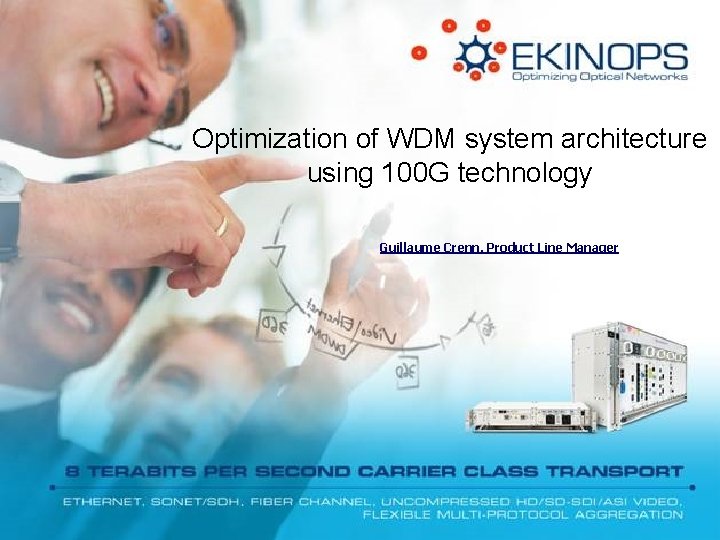 Optimization of WDM system architecture using 100 G