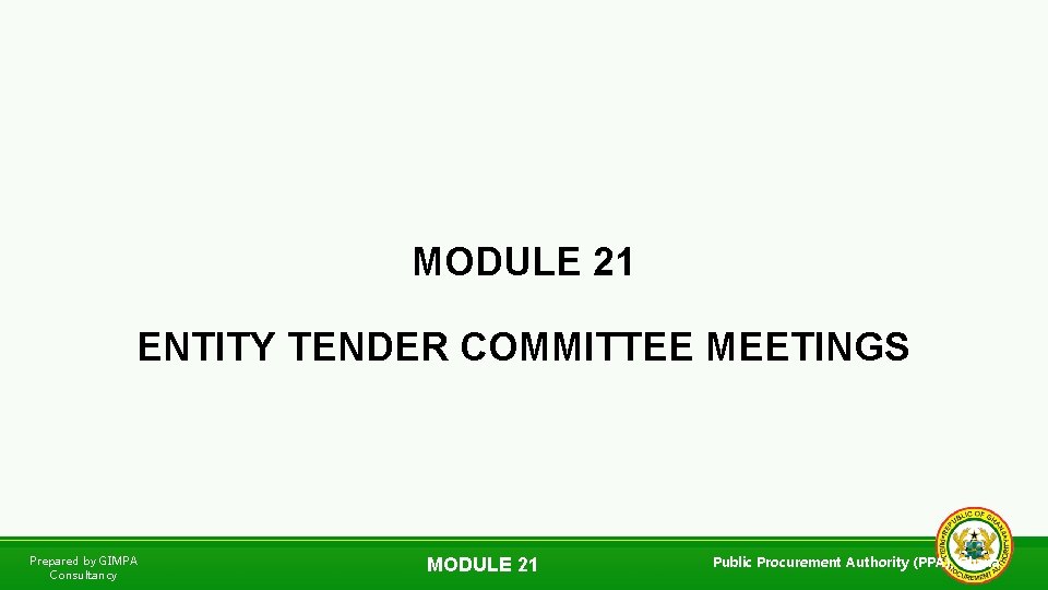 MODULE 21 ENTITY TENDER COMMITTEE MEETINGS Prepared by