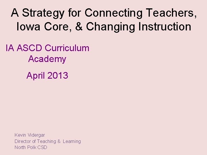 A Strategy for Connecting Teachers Iowa Core Changing