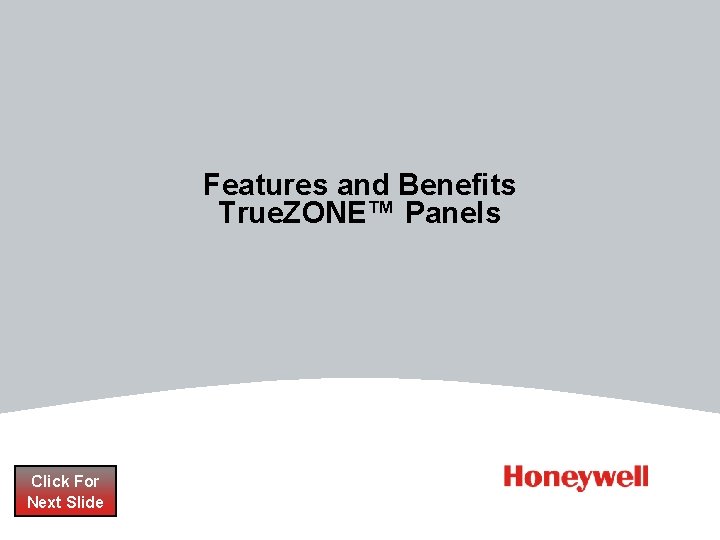 True ZONEPanels Training Module Click For Next Slide