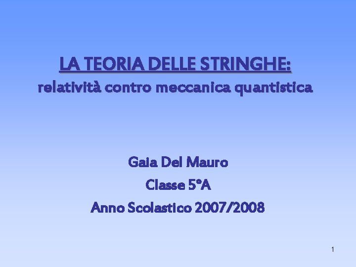LA TEORIA DELLE STRINGHE relativit contro meccanica quantistica