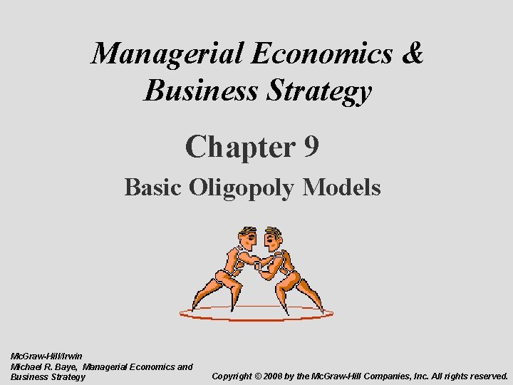 Managerial Economics Business Strategy Chapter 9 Basic Oligopoly