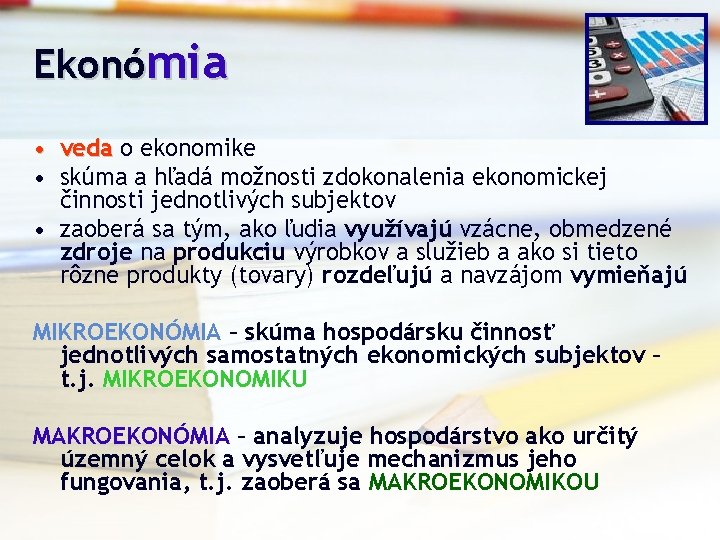 1 4 Ekonomika a ekonmia Zopakujme si o