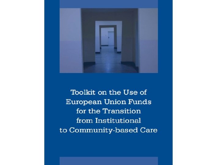 Common European Guidelines on Deinstitutionalisation and Toolkit on