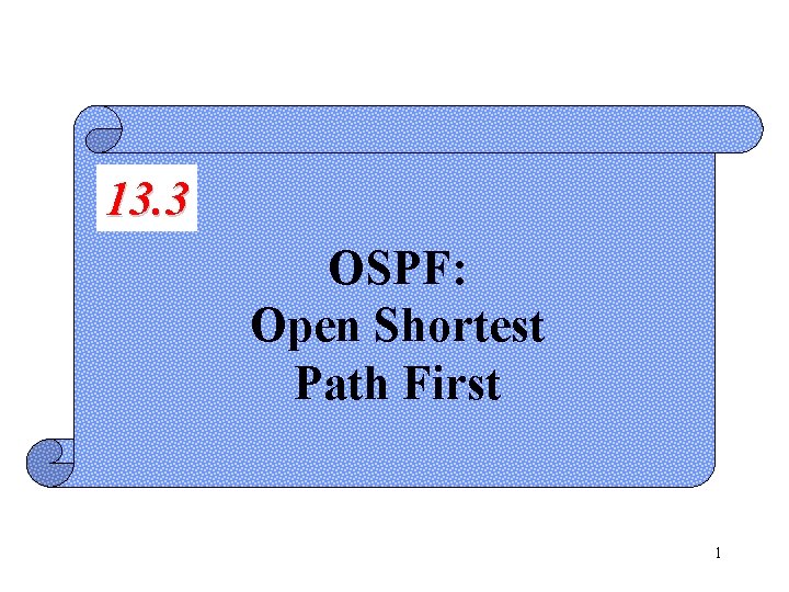 13 3 OSPF Open Shortest Path First 1