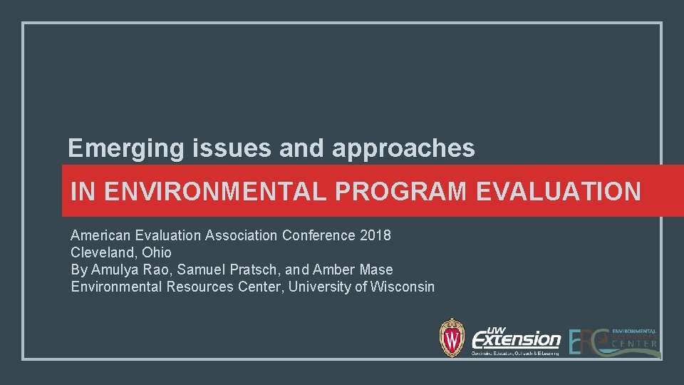 Emerging issues and approaches IN ENVIRONMENTAL PROGRAM EVALUATION