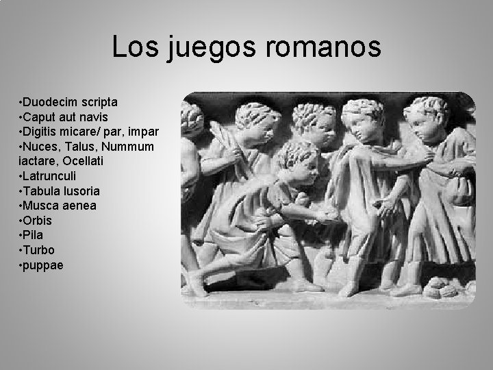 Los juegos romanos Duodecim scripta Caput aut navis