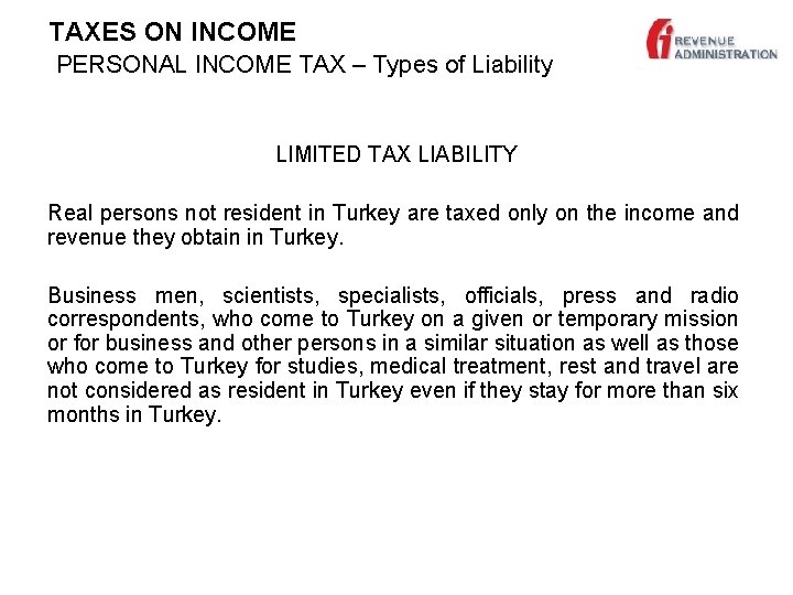 TURKISH TAX SYSTEM GENERAL PROPERTIES OF TURKISH TAX