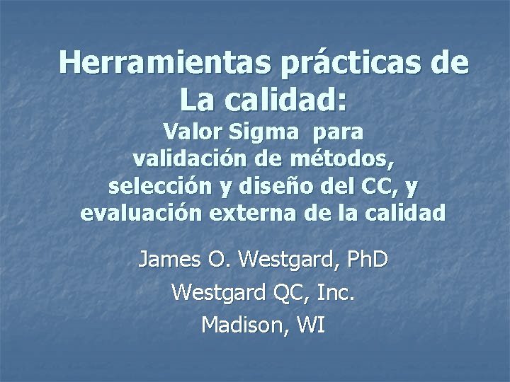 Herramientas prcticas de La calidad Valor Sigma para
