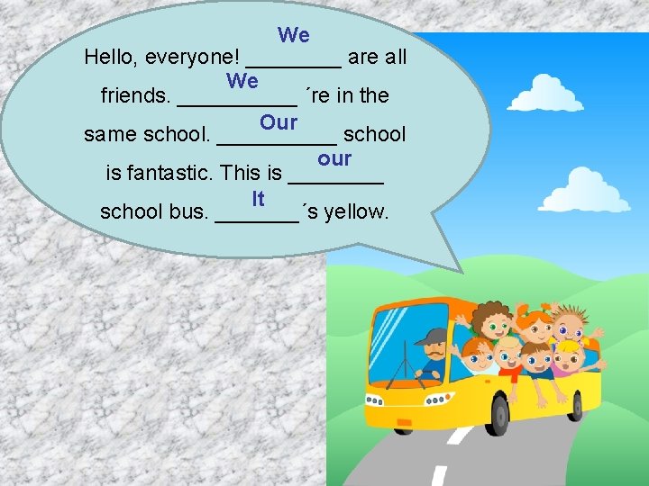 Personal Pronouns Singular I You He Plural We