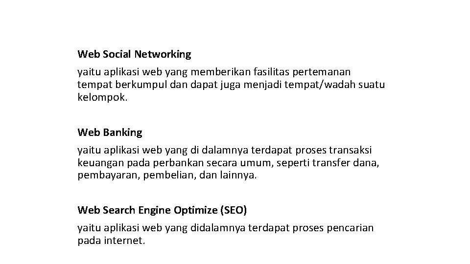 Aplikasi Berbasis web Pengertian Aplikasi berbasis web Suatu