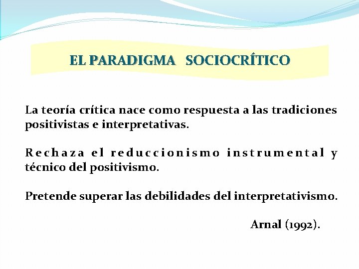 PARADIGMA SOCIOCRITICO INTEGRANTES JESUS OMAR MARTINEZ BUSTAMANTE ANGELA