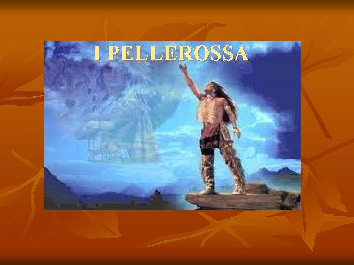 I PELLEROSSA Pellerossa nativi dAmerica Origini asiaticomongoloide ...