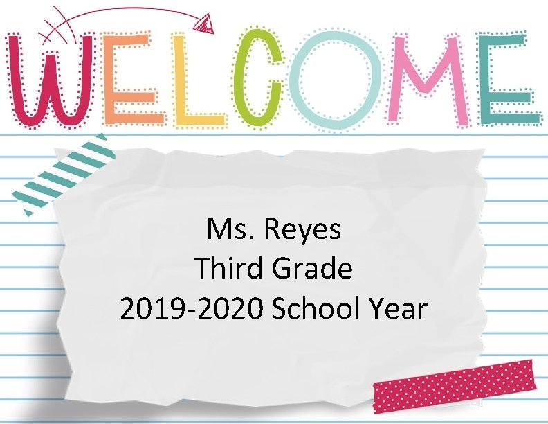 Ms Reyes Third Grade 2019 2020 School Year