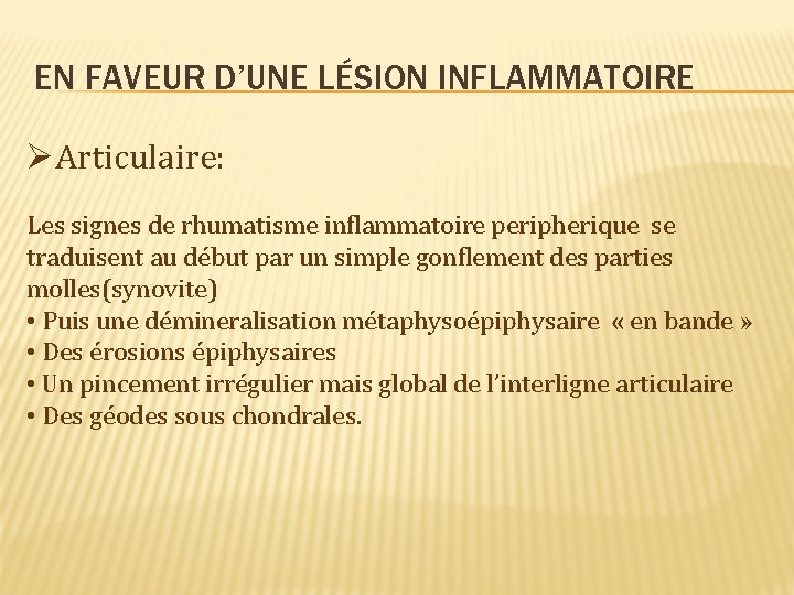 INTERPRETATION DUNE RADIOGRAPHIE EN RHUMATOLOGIE RADIOGRAPHIE STANDARDS Les