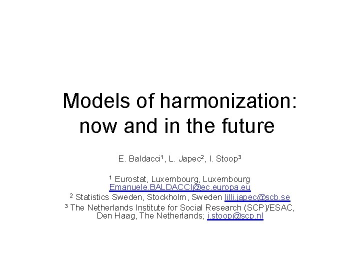 Models of harmonization now and in the future