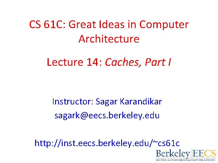 CS 61 C Great Ideas in Computer Architecture