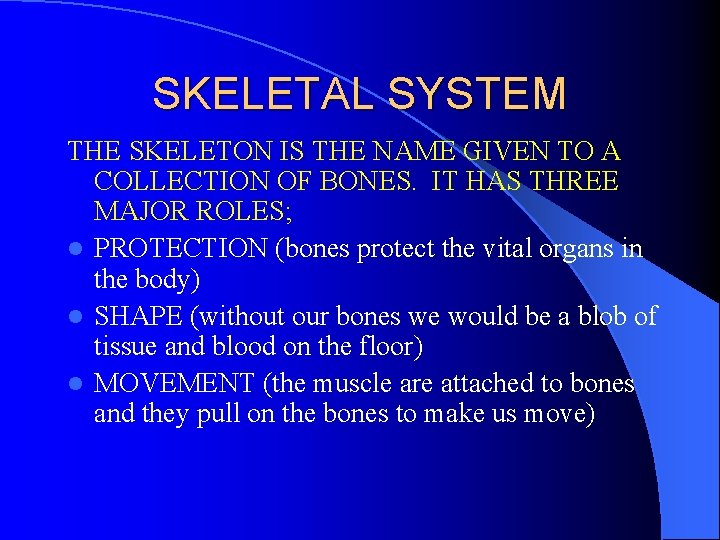 The skeletal and muscular systems Bones and muscles