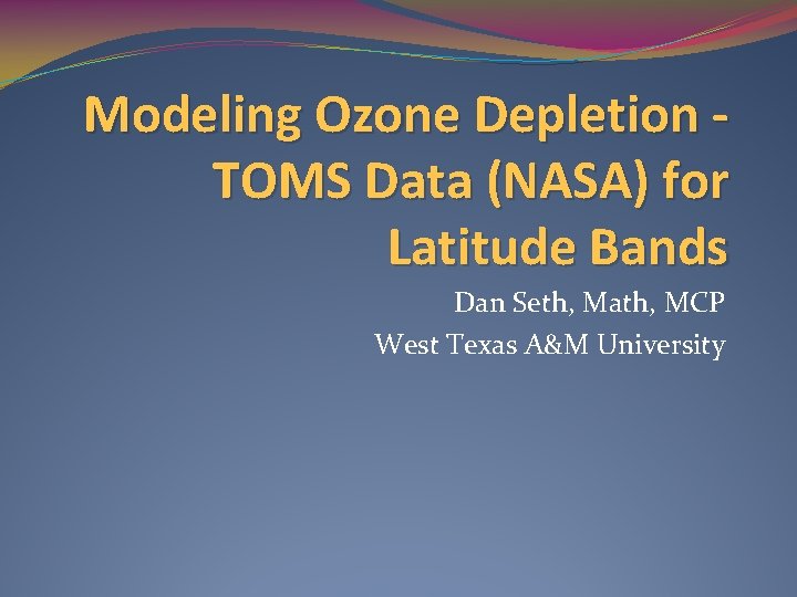 Modeling Ozone Depletion TOMS Data NASA for Latitude