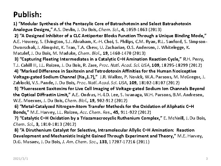 Synthesis of Saxitoxin Fleming J J Du Bois