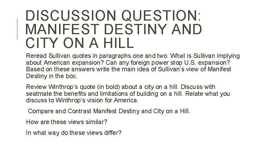 MANIFEST DESTINY A Close Reading part 2 AGENDA