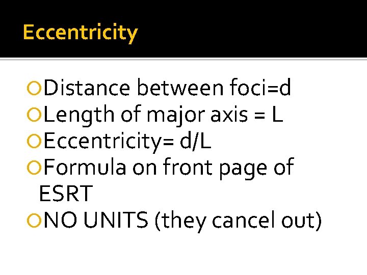 The Geometry of Orbits The Force of Gravity
