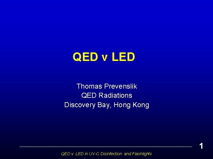 QED v LED Thomas Prevenslik QED Radiations Discovery