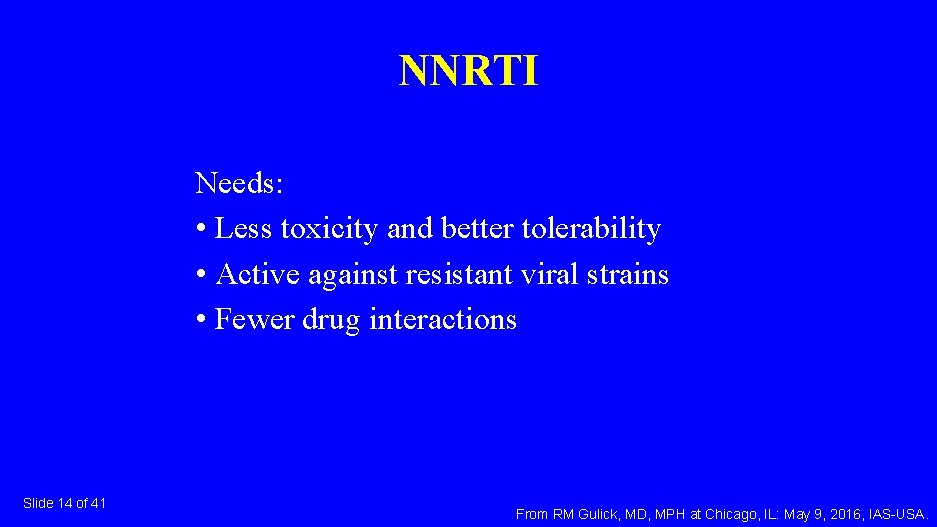 Antiretroviral Therapy New Drugs and New Guidelines Roy