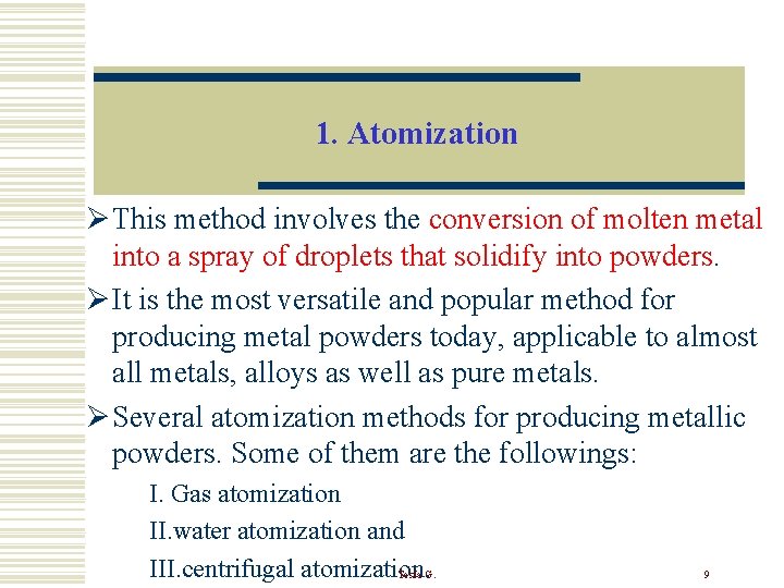 CHAPTER SIX Powder Metallurgy 312021 Tesfa G 1