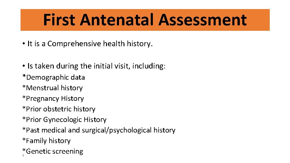First Antenatal Assessment 1 First Antenatal Assessment Once