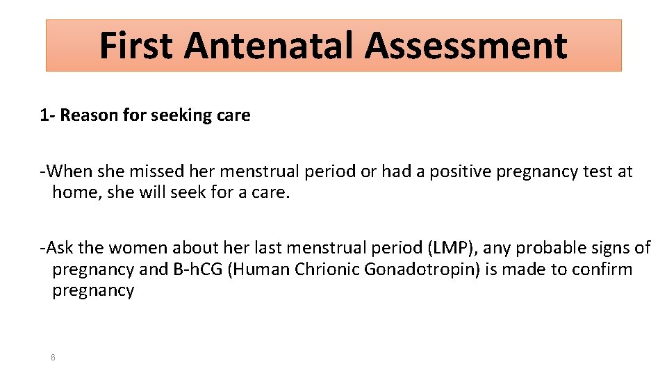 First Antenatal Assessment 1 First Antenatal Assessment Once