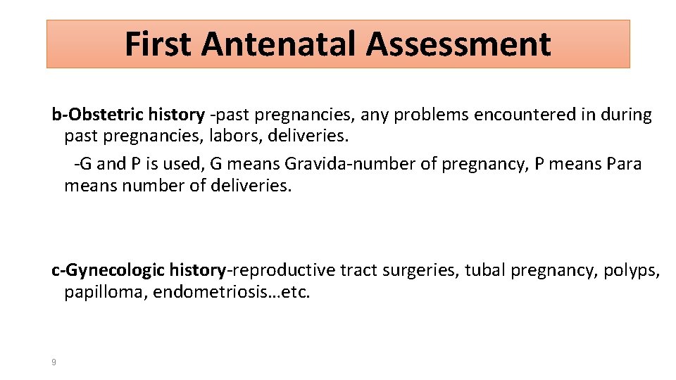 First Antenatal Assessment 1 First Antenatal Assessment Once