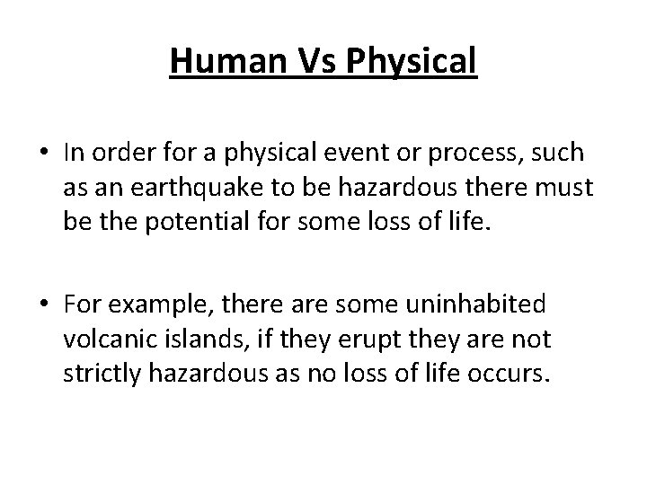 Physical Hazards IB SL Intro There is an