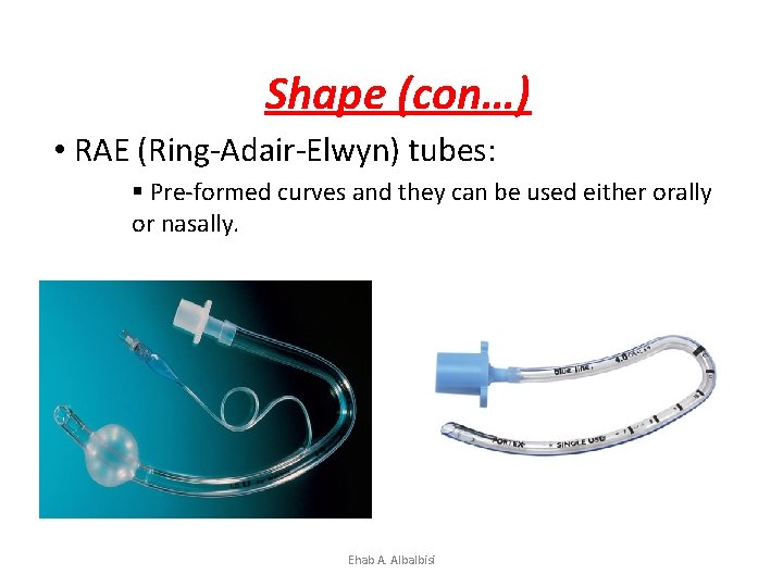 Objectives Type of endotracheal tubes Laryngeal mask airway