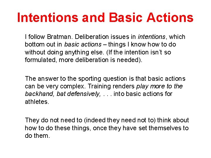 The Intelligence of Basic Actions David Papineau Kings