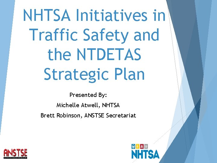 NHTSA Initiatives in Traffic Safety and the NTDETAS