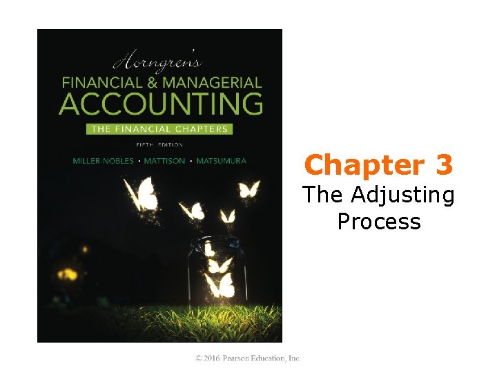 Chapter 3 The Adjusting Process Learning Objectives 1