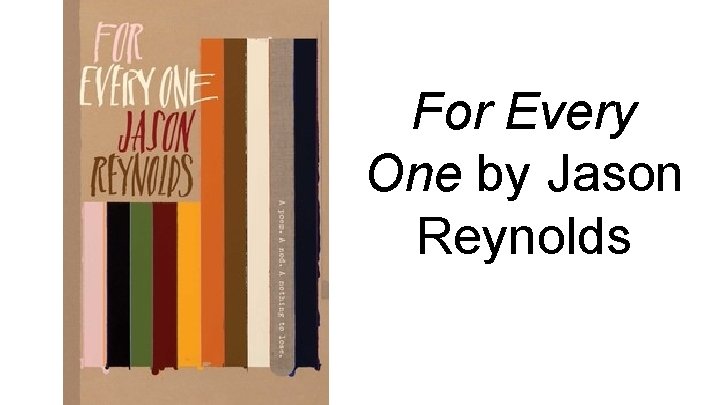 For Every One by Jason Reynolds Summary Originally