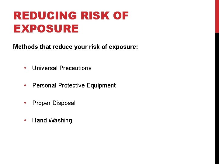 BLOODBORNE PATHOGENS LIMITING YOUR RISK OF EXPOSURE The