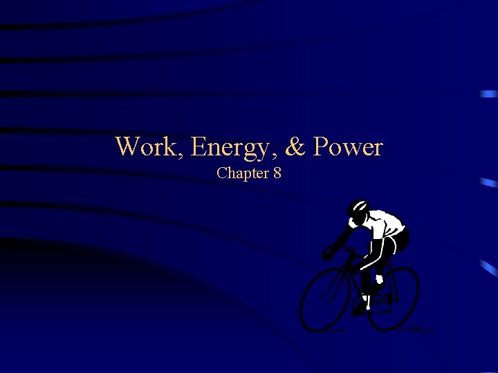 Work Energy Power Chapter 8 Lets start with