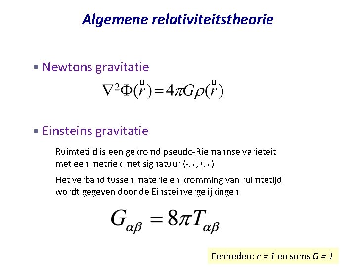 Algemene relativiteitstheorie Newtons gravitatie Einsteins gravitatie ...