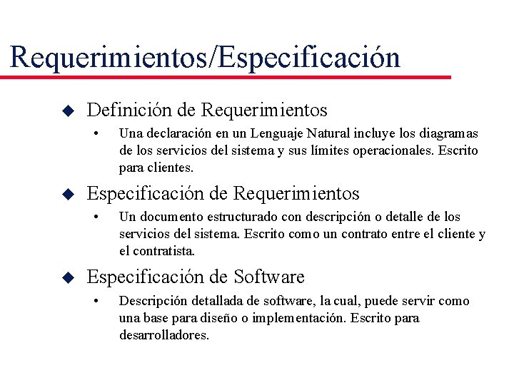 IDENTIFICANDO Y CONTROLANDO LOS REQUERIMIENTOS DEL CLIENTE Requerimientos