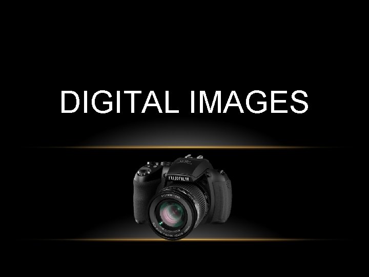 DIGITAL IMAGES WHAT IS A PIXEL A camera
