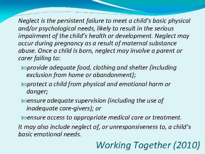 Noticing and helping the neglected child Brigid Daniel